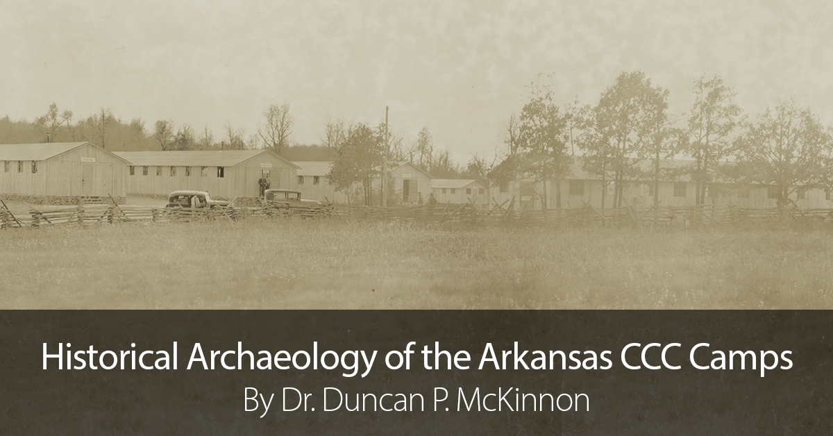 Historical Archeology of the Arkansas CCC Camps - Civilian Conservation ...