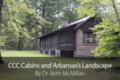 CCC Cabins and Arkansas' Landscapes - Civilian Conservation Corps in ...